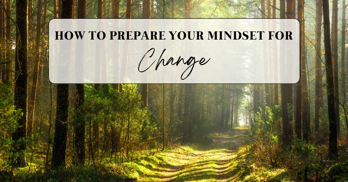 How to Prepare Your Mindset for Change and Renewal - Unlimited Health
